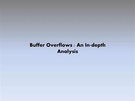 Ppt Buffer Overflows An In Depth Analysis Powerpoint Presentation Free Download Id4088610