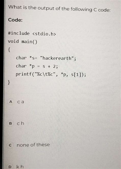 What is the output of the following C code | StudyX