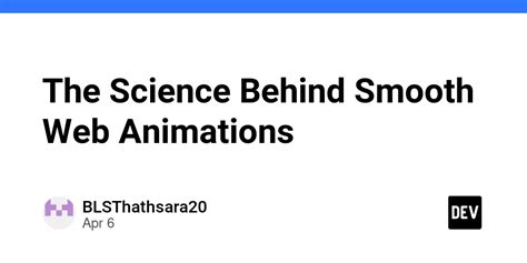 The Science Behind Smooth Web Animations Dev Community