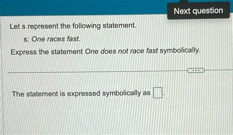 [answered] next question let s represent the following statement s one