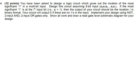 Solved Points You Have Been Asked To Design A Logic Chegg Com