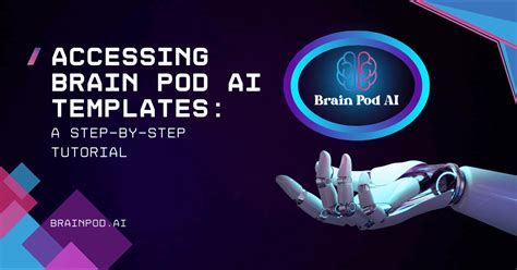 Accessing Brain Pod Ai Templates A Step By Step Tutorial Brain Pod Ai