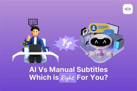 Ai Subtitling Vs Manual Subtitling Which Is Right For You Dubverse Ai