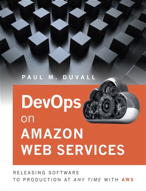 Enterprise Devops On Amazon Web Services Releasing Software To Production At Any Time With Aws