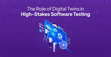 The Role Of Digital Twins In High Stakes Software Testing Zerozilla Technologies