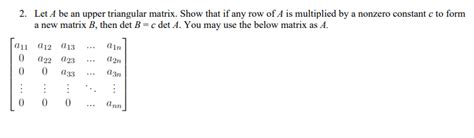 Solved Let A Be An Upper Triangular Matrix Show That If Chegg