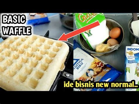 Ide Bisnis Jualan Makanan Kreatif 2020 Basic Waffle 2 Youtube