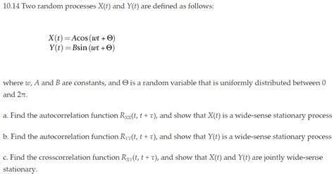 Solved 1014 Two Random Processes Xt And Yt Are Defined