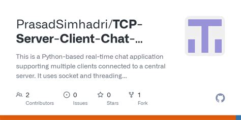 Github Prasadsimhadritcp Server Client Chat Application This Is A Python Based Real Time