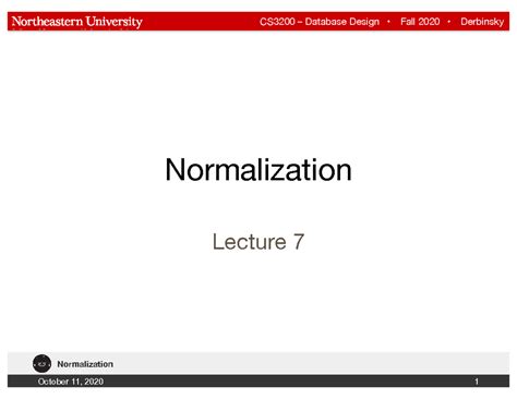 Lecture 07 Normalization Normalization Lecture 7 Normalization