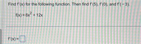 solved find f x ﻿for the following function then find