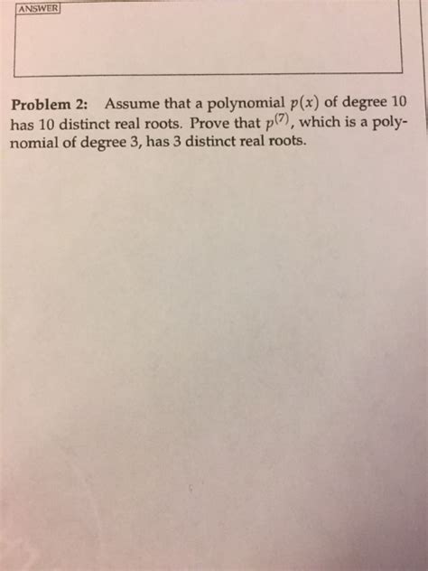 solved assume that a polynomial p x of degree 10 has 10