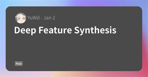 Deep Feature Synthesis 行李の底に収めたり[yuwd]