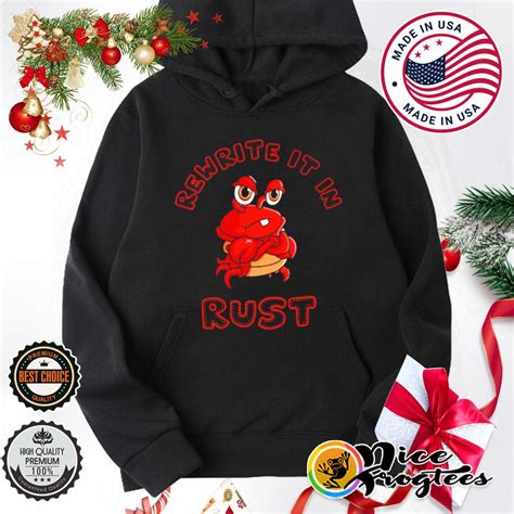 Crab Rewrite It In Rust Shirt Hoodie Sweatshirt And Tank Top