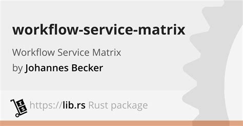 Workflow Service Matrix 0 0 1 [not Recommended] Lib Rs