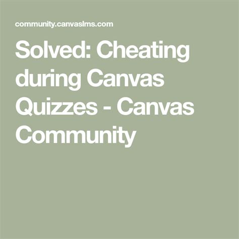 Solved Cheating During Canvas Quizzes Canvas Community Quizzes Cheating Essay Questions