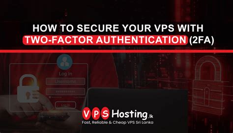How To Secure Your Vps With Two Factor Authentication 2fa Vps