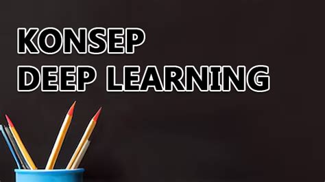 konsep deep learning