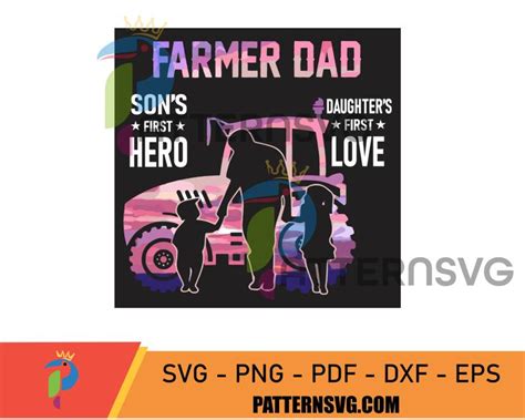 Farmer Dad Sons First Hero Daughters First Love Svg