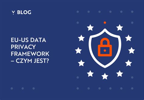 Eu Us Data Privacy Framework Czym Jest