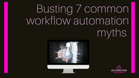Our Response To The 7 Common Workflow Automation Myths