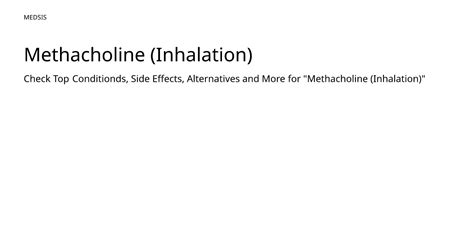 Methacholine Inhalation Meds Is