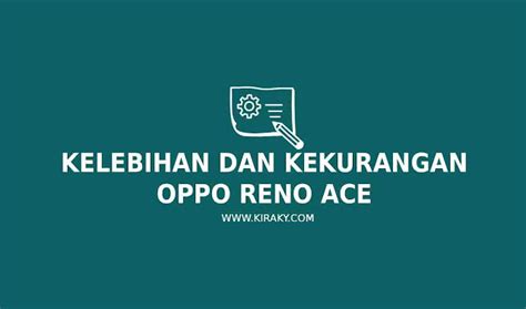 Kelebihan Dan Kekurangan Oppo Reno Ace Kiraky Blog