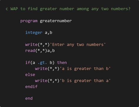 Wap To Find Greater Number Among Any Two Numbers