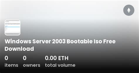 Windows Server 2003 Bootable Iso Free Download Collection Opensea