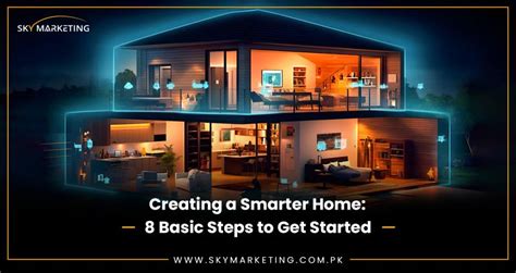 Creating A Smarter Home Basic Steps To Get Started Sky Marketing