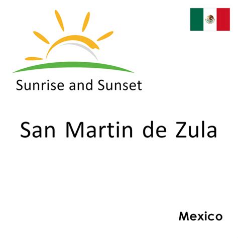 Sunrise And Sunset Times In San Martin De Zula Mexico