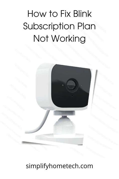 How To Fix Blink Subscription Plan Not Working Troubleshooting Guide Simplify Home Tech