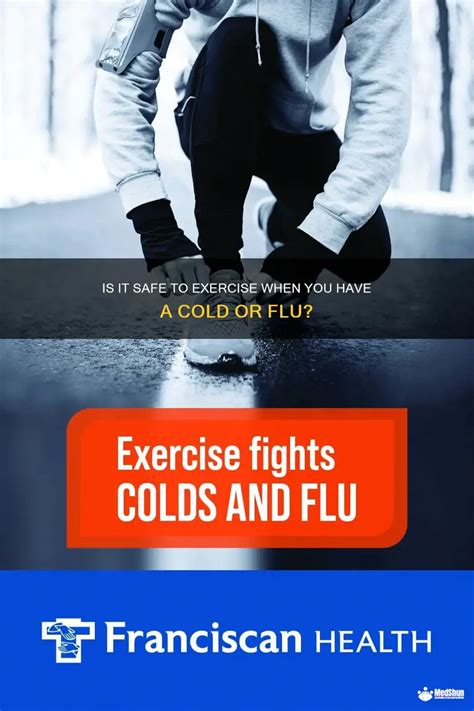 Is It Safe To Exercise When You Have A Cold Or Flu Medshun
