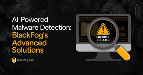 Ai Powered Malware Detection Blackfogs Advanced Solutions Blackfog