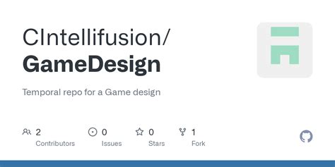 GitHub CIntellifusion GameDesign Temporal Repo For A Game Design