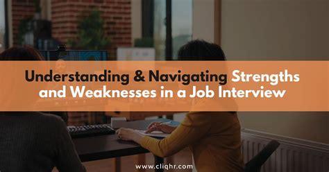 Understanding and Navigating Strengths and Weaknesses in a Job ...