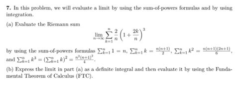 Solved 7 In This Problem We Will Evaluate A Limit By Using Chegg Com