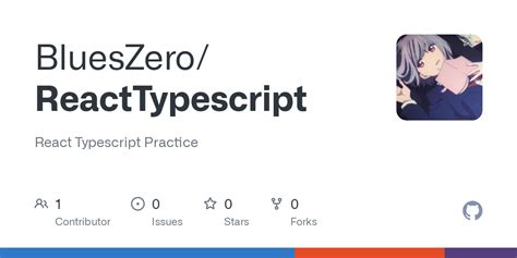 Github Blueszeroreacttypescript React Typescript Practice