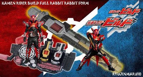 Kamen Rider Build Full Rabbit Rabbit2 By Ryujinmaru10 On Deviantart