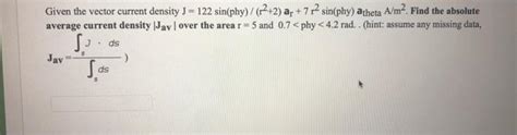 Solved Given The Vector Current Density122 Sinphyx22