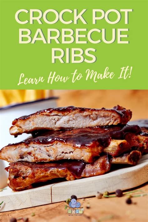 Crock Pot Barbecue Ribs Recipe Moms Who Think