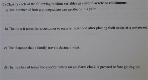 Solved 5 Classify Each Of The Following Random Variables