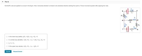 Solved Part A Kirchhoff S Rules Are Applied To A Circuit In Chegg Com