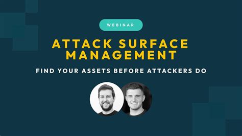 Attack Surface Management Find Your Assets Before Attackers Do
