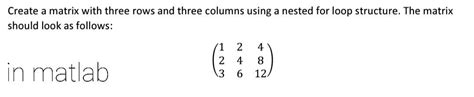 Solved Create A Matrix With Three Rows And Three Columns