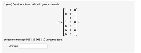 Solved 1 Point Consider A Linear Code With Generator