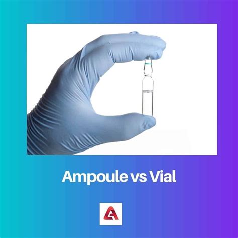 Differences Between Vial And Ampoule At Dorothy Ledford Blog