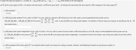 solved 1 point the trace of a square n x n matrix a qij