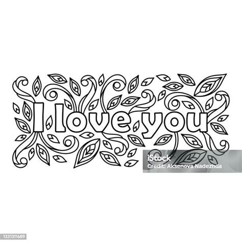 나는 당신이 색칠 공부에 대한 인용을 사랑 해요 성인 및 노인 을위한 색칠 페이지 손으로 그린 발렌타인 데이 생일 및 기타 휴일 그리기에 대한 스톡 벡터 아트 및 기타