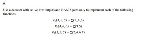 Solved Use A Decoder With Active Low Outputs And Nand Gates